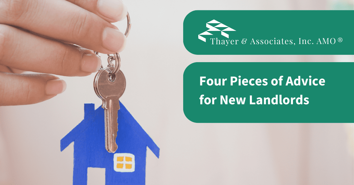 4 Pieces of Advice for New Landlords - Thayer & Associates