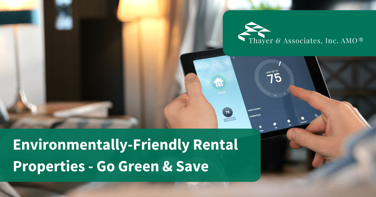 Environmentally-Friendly Rental Properties - Go Green & Save - Thayer ...